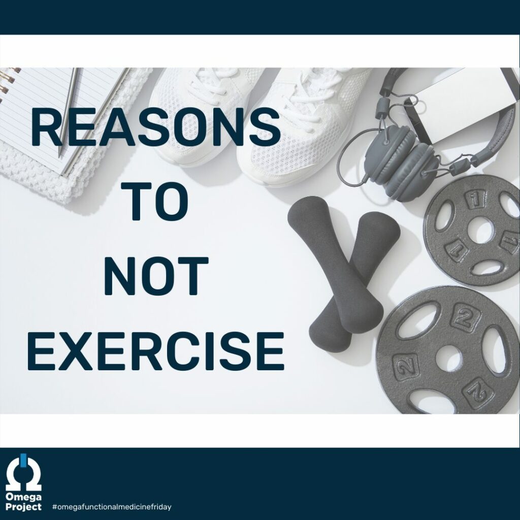 Reasons to NOT exercise